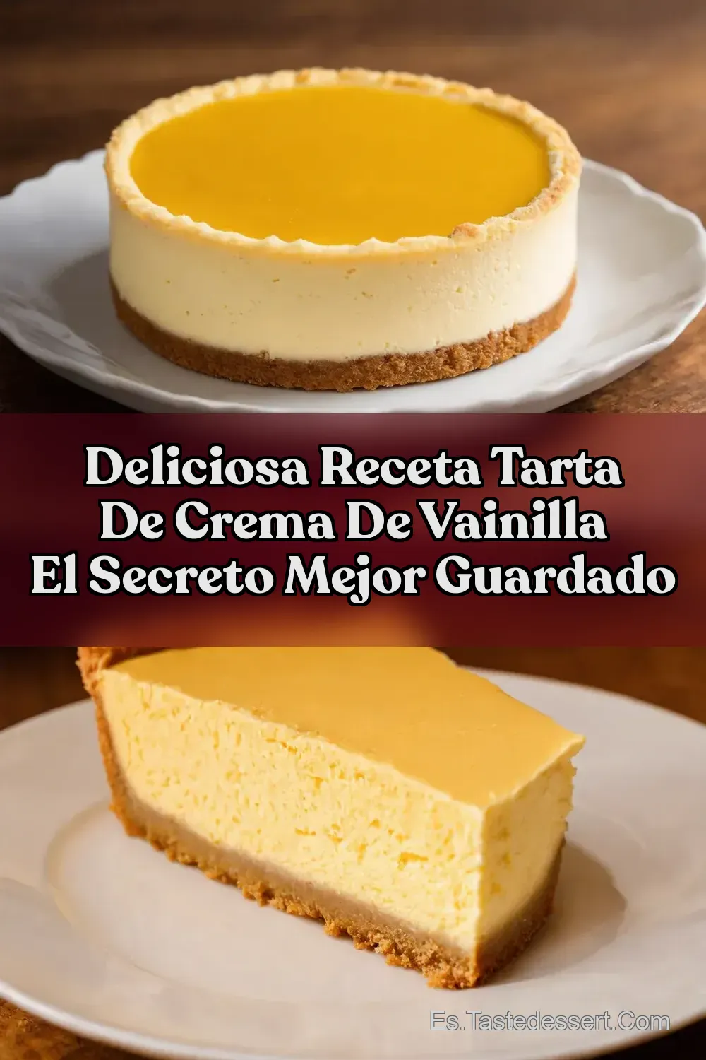 Tarta de Crema de Vainilla Fácil Un Clásico Delicioso